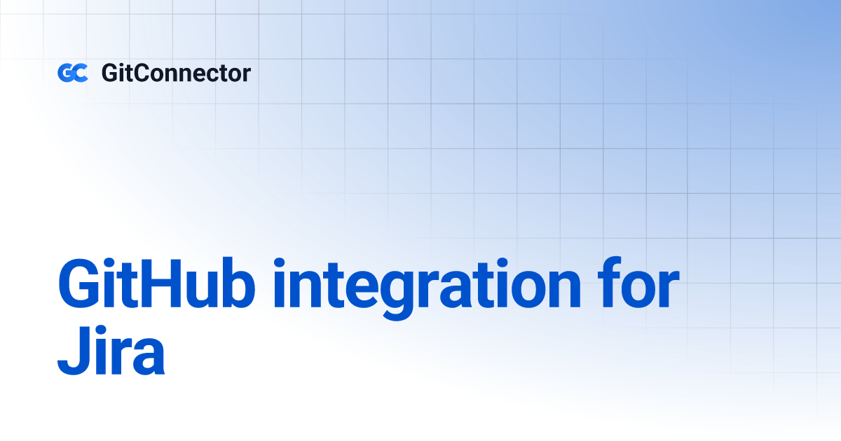 GitHub integration for Jira | GitConnector