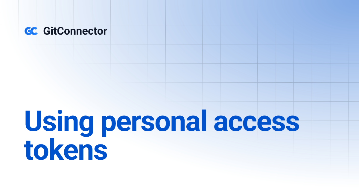 Using personal access tokens | GitConnector