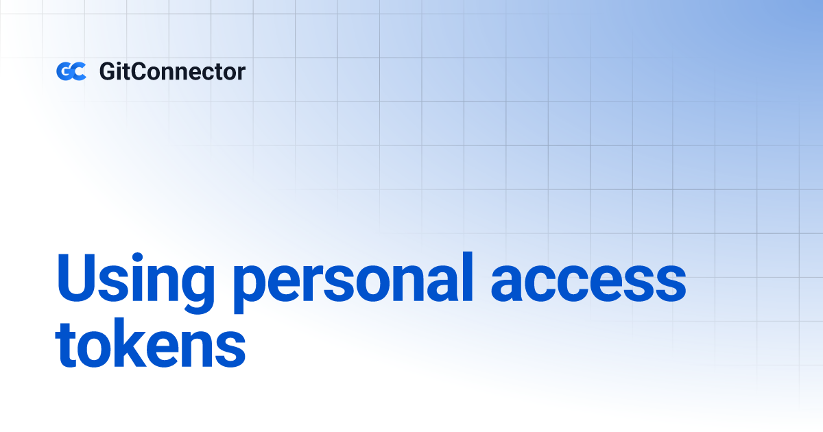 Using personal access tokens | GitConnector
